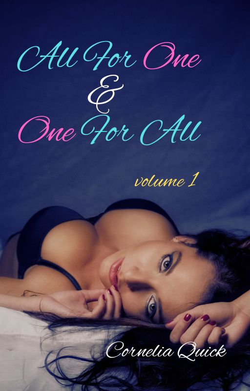 All For One and One For All Volume 1 – Cornelia Quick