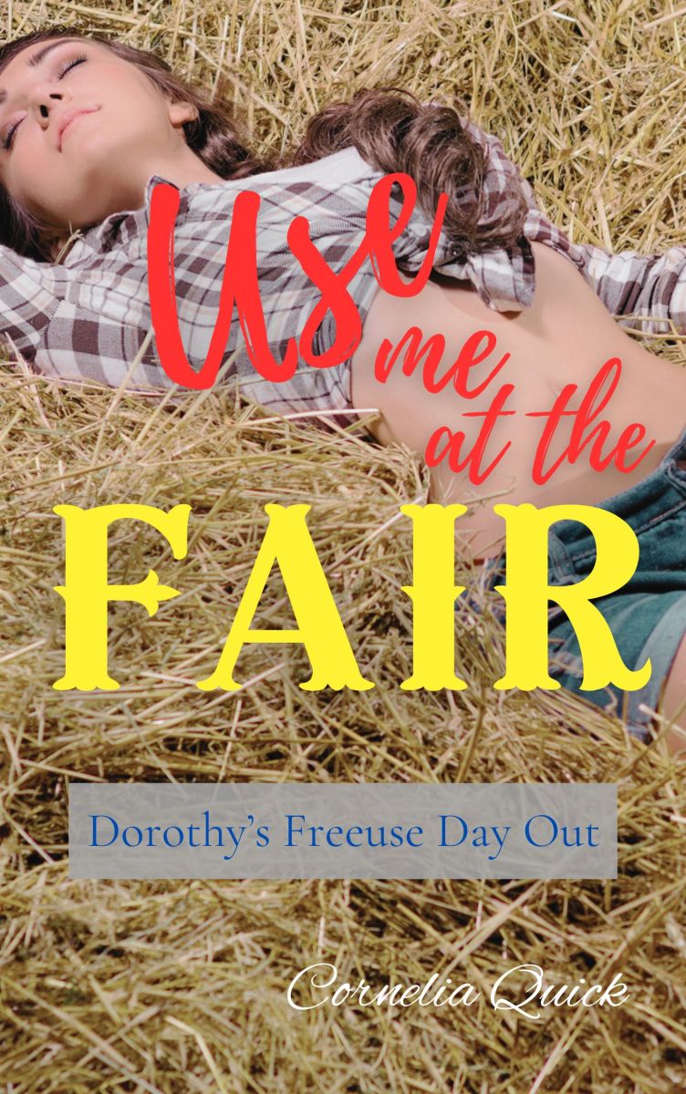 “Use Me at the Fair”, Chapter 1 – Cornelia Quick