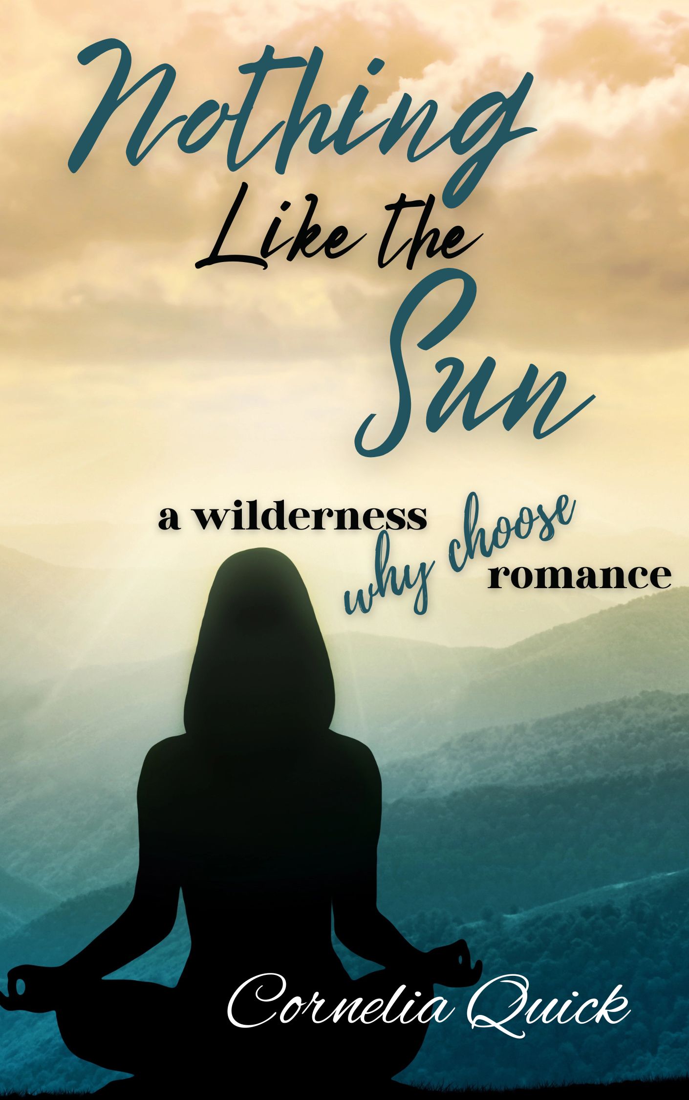 Nothing Like the Sun – Cornelia Quick