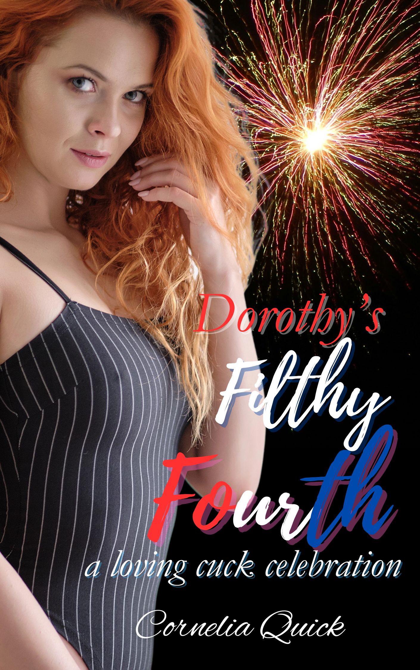 Dorothy’s Filthy Fourth – Cornelia Quick